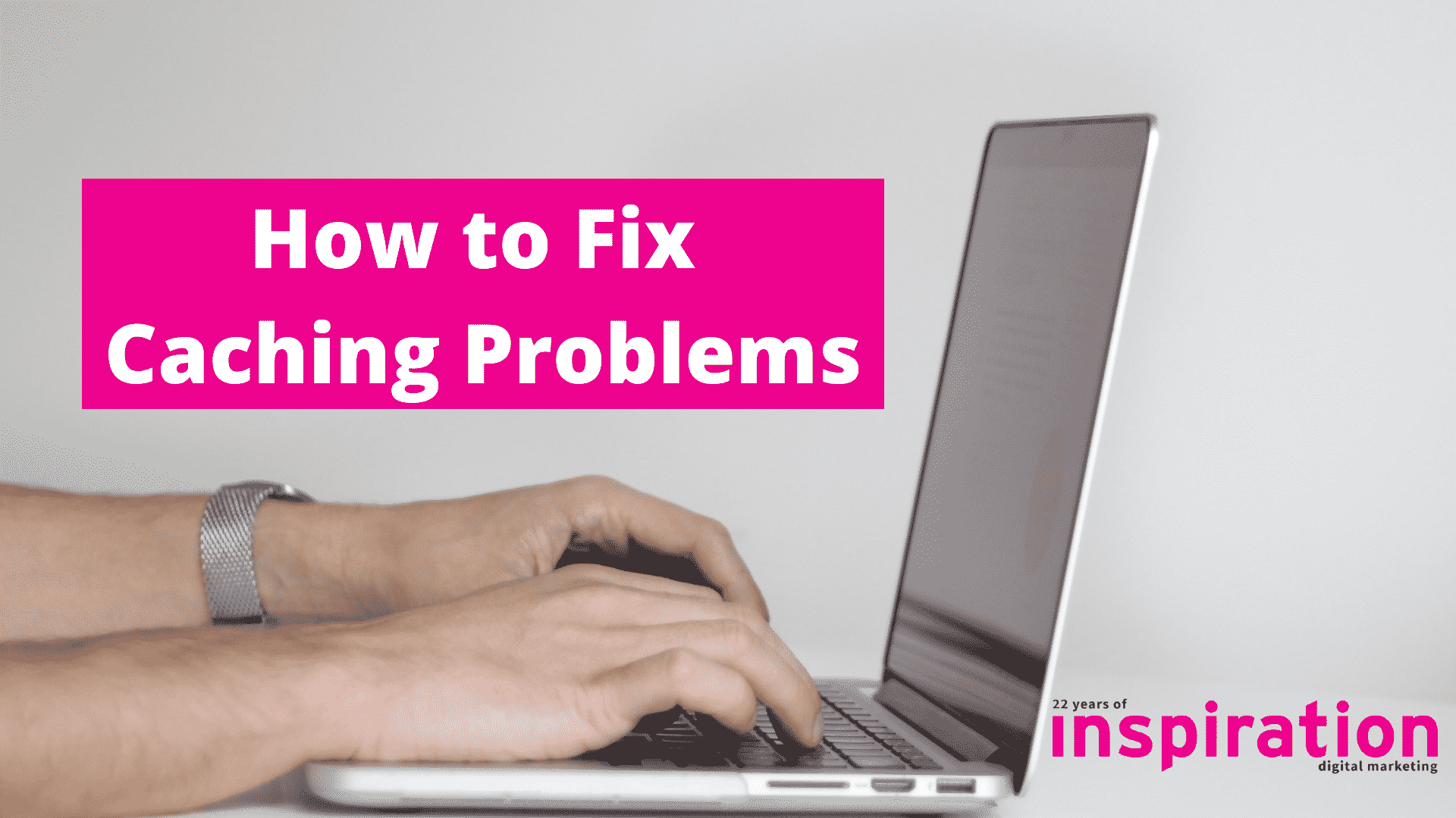 10 Fixes For Caching Problems And Why Caching Matters For Your Wordpress Website Inspiration